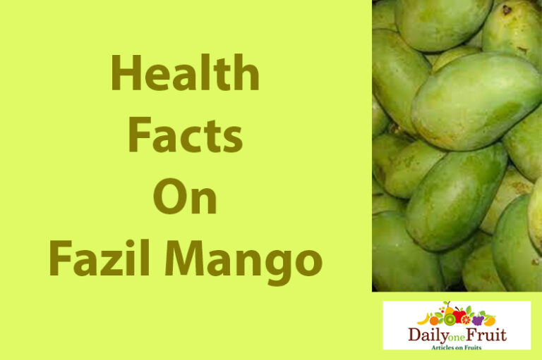 Health Facts On Fazli Mango - dailyonefruit